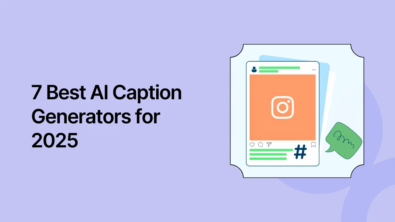 7 Best AI Caption Generators for 2025